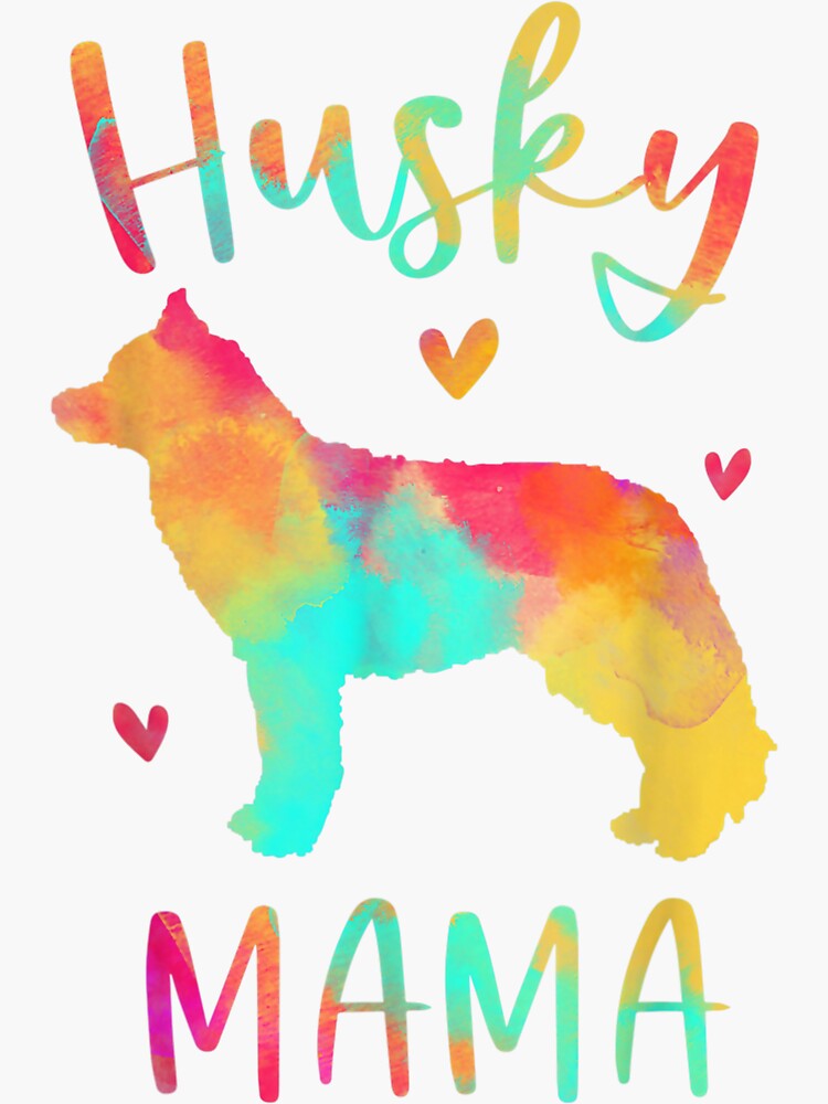 "Husky Mama Colorful Siberian Husky Gifts Dog Mom" Sticker for Sale by ...