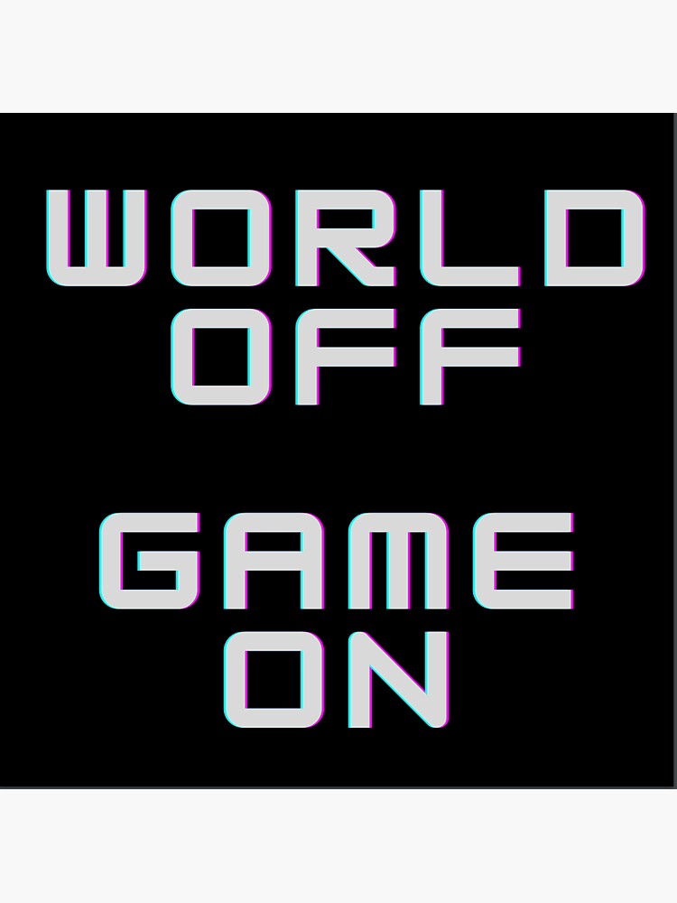"World OFF - Game ON" Sticker for Sale by WinchesterMoldo | Redbubble