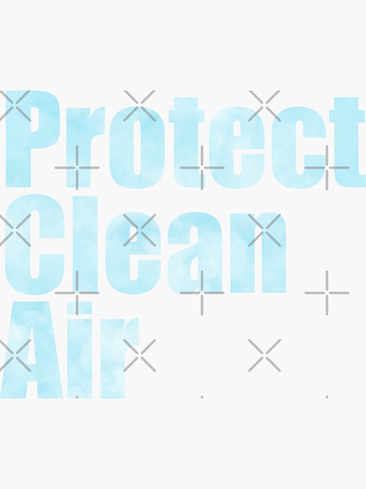 "Protect Clean Air" Sticker for Sale by BookwormSticker | Redbubble