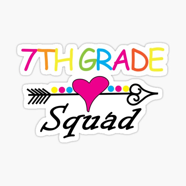 "SEVENTH GRADE SQUAD BACK TO SCHOOL FOR 7TH GRADE" Sticker for Sale by ...