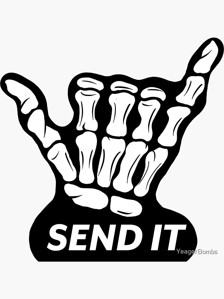 "Send It Skeletal Hand" Sticker for Sale by YeagerBombs | Redbubble