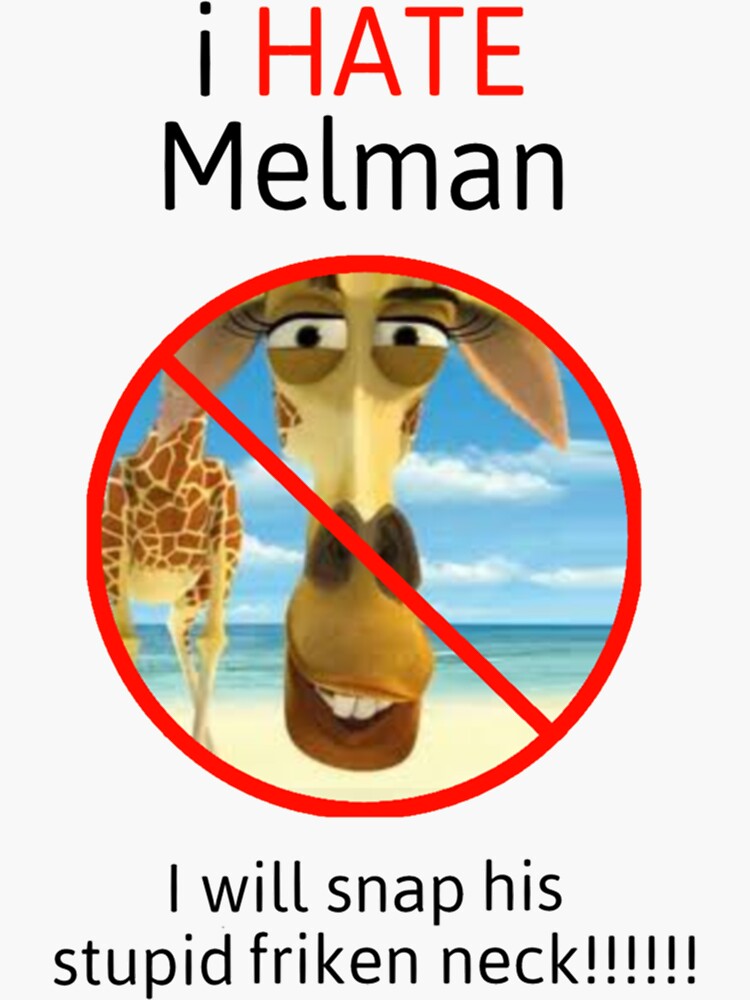 "I Hate melman " Sticker for Sale by stoverkliera | Redbubble