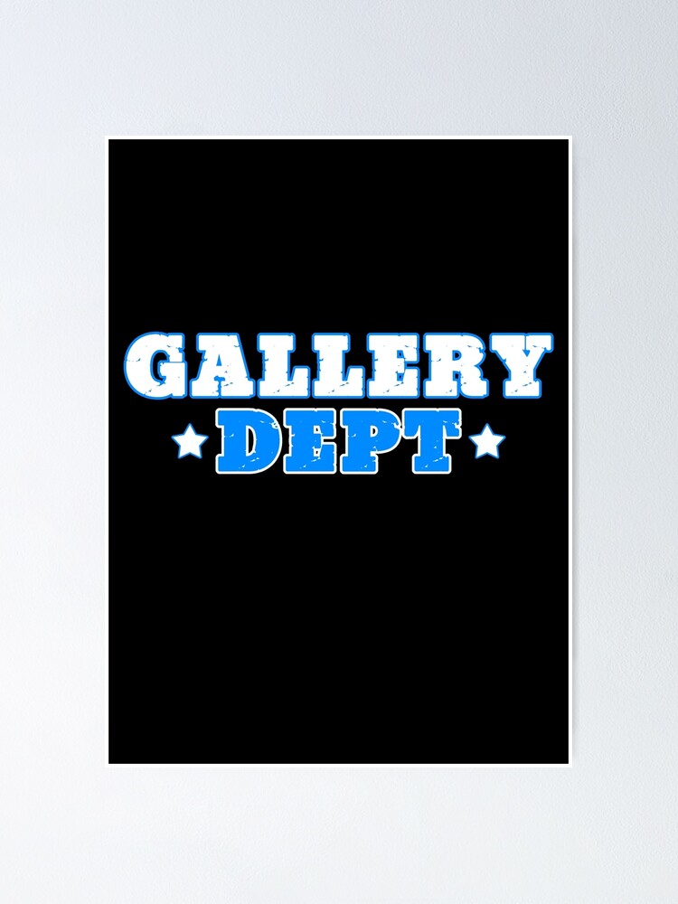"Gallery DEPT " Poster for Sale by LuyBestDesign | Redbubble