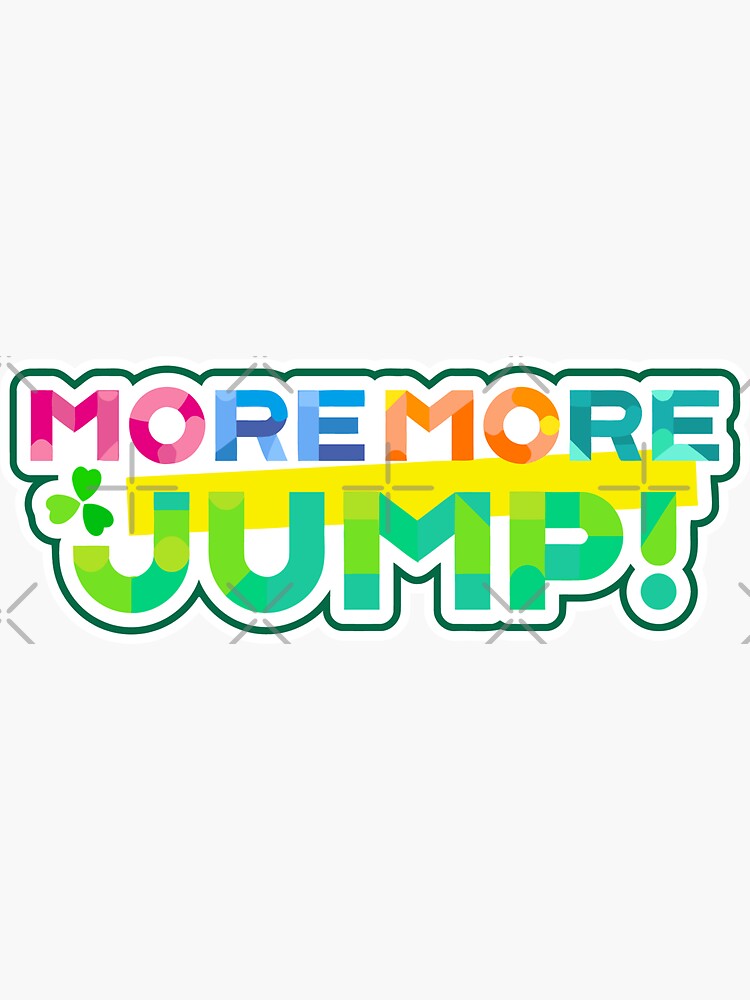 "MORE MORE JUMP!" Sticker by Takaada | Redbubble