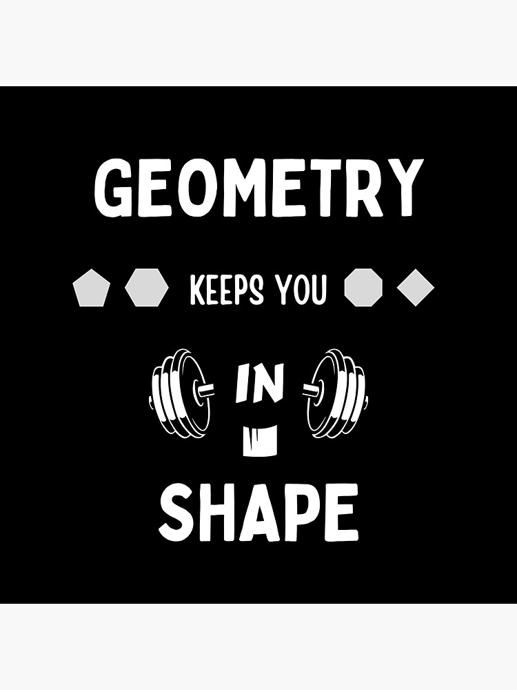 "Geometry Keeps You In Shape The Best Teacher White Design" Sticker for ...