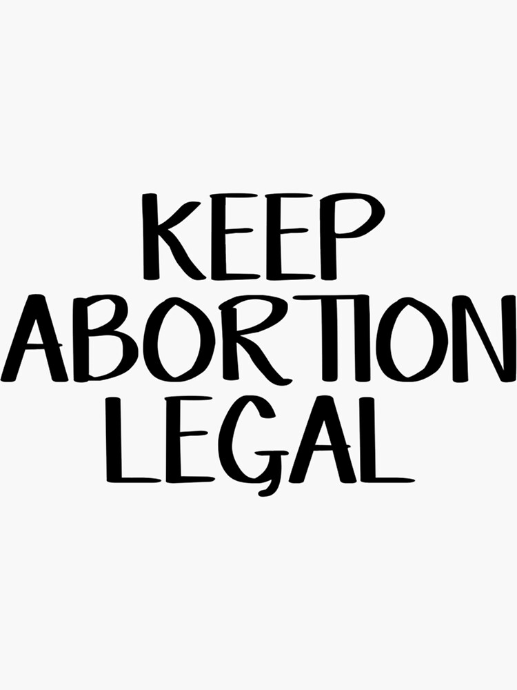"Keep abortion legal " Sticker for Sale by Brakanamzx | Redbubble
