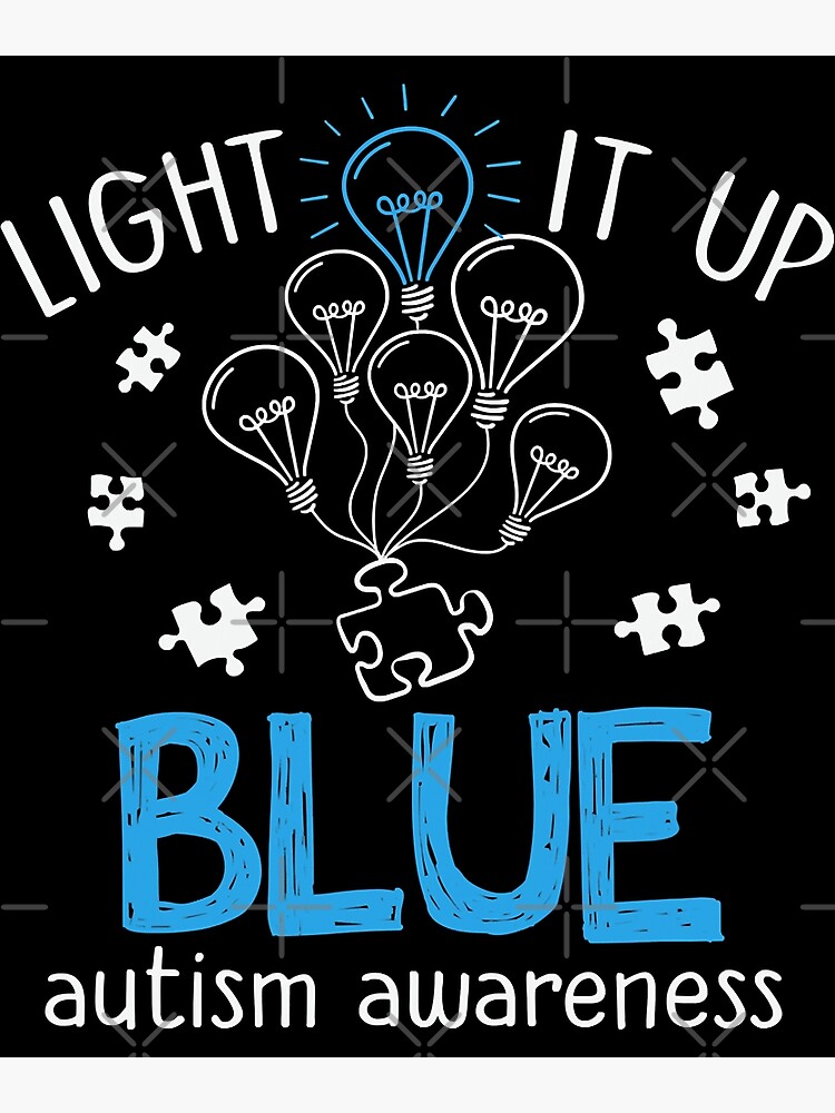 "Light It Up Blue Autism Awareness Autistic Puzzle Piece" Poster for ...