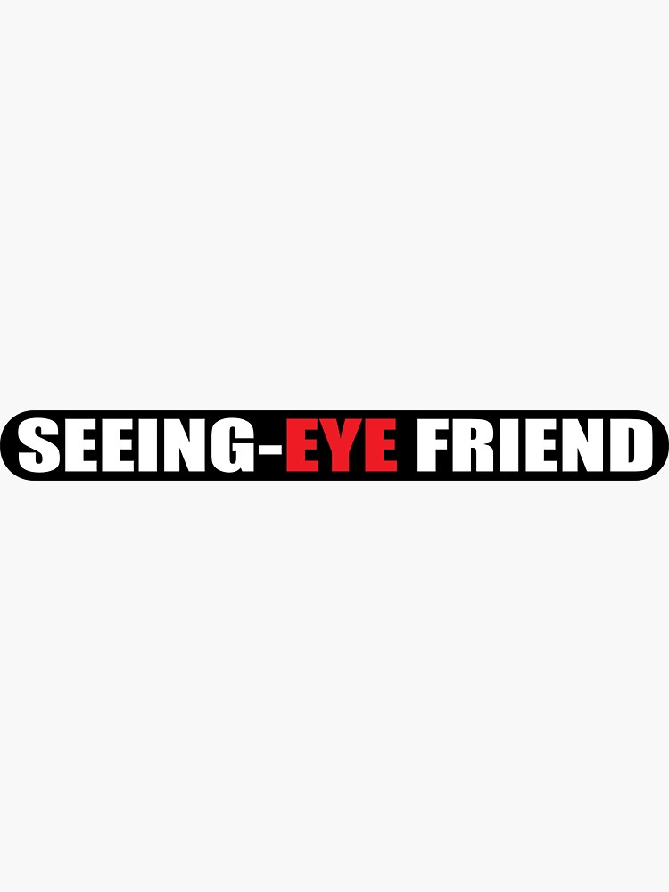 "SEEING-EYE FRIEND" Sticker for Sale by crosseyecomics | Redbubble