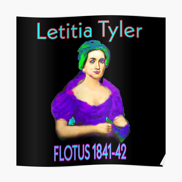 "(FLOTUS series:) Letitia Tyler" Poster for Sale by CMooreWorx | Redbubble