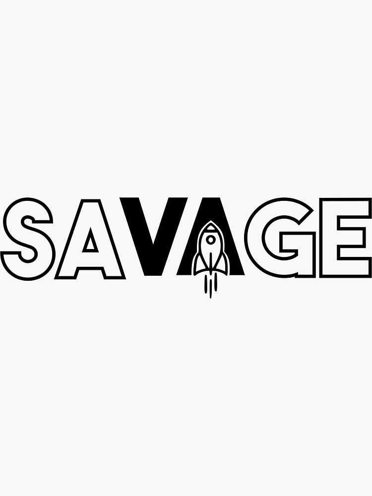 "Savage" Sticker for Sale by Davisca22 | Redbubble