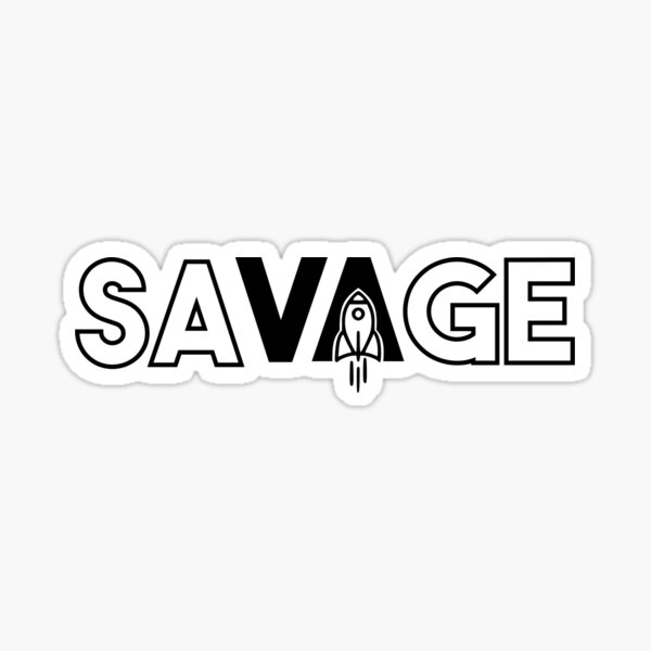 "Savage" Sticker for Sale by Davisca22 | Redbubble