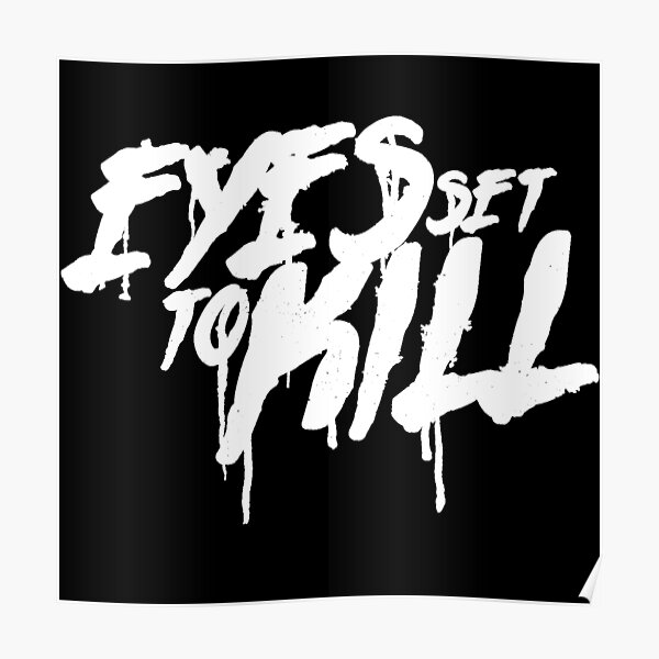 "Eyes Set to Kill art favorite logos cover album" Poster for Sale by ...