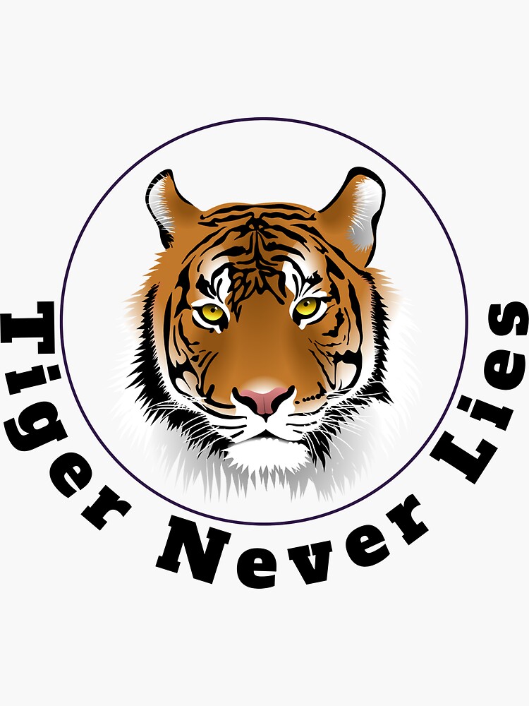 "Classic Tiger never Lies " Sticker for Sale by AnimalBoard | Redbubble