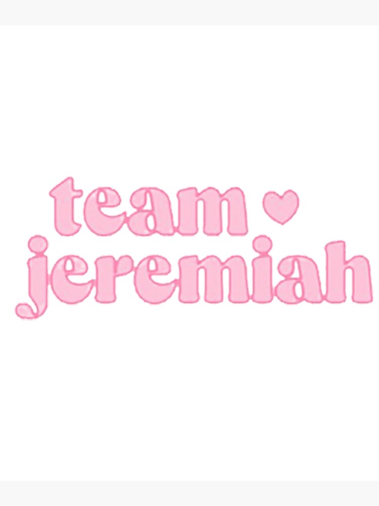 "team jeremiah" Poster for Sale by LolaRandall | Redbubble