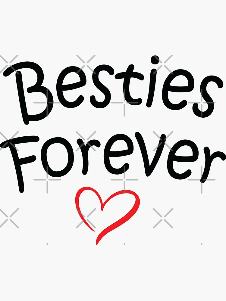 "Besties Forever" Sticker for Sale by jain-ravi002 | Redbubble