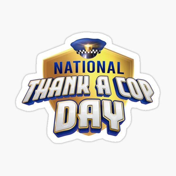 "National Thank A Cop Day Sticker Label T-shirt x1 " Sticker for Sale ...