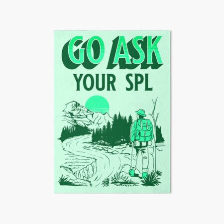 "Go Ask Your Spl" Art Board Print for Sale by frigamribe88 | Redbubble
