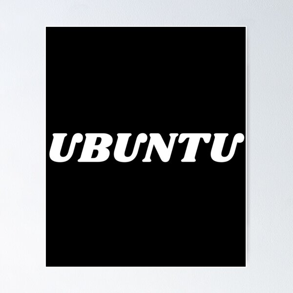 "UBUNTU - I am because we are - African Philosophy " Poster for Sale by ...