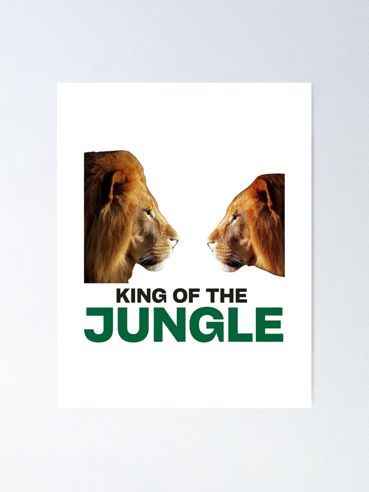 "The Lion king of Jungle " Poster for Sale by AnimalBoard | Redbubble