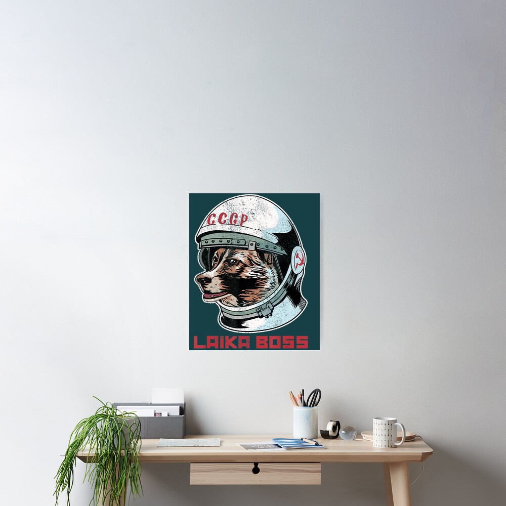 "Laika Boss Vintage Cccp Soviet Russia Ussr Space Dog" Poster for Sale ...