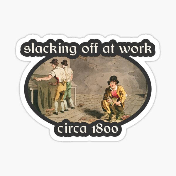 "Slacking Off At Work" Sticker for Sale by Wally-Bazoon | Redbubble