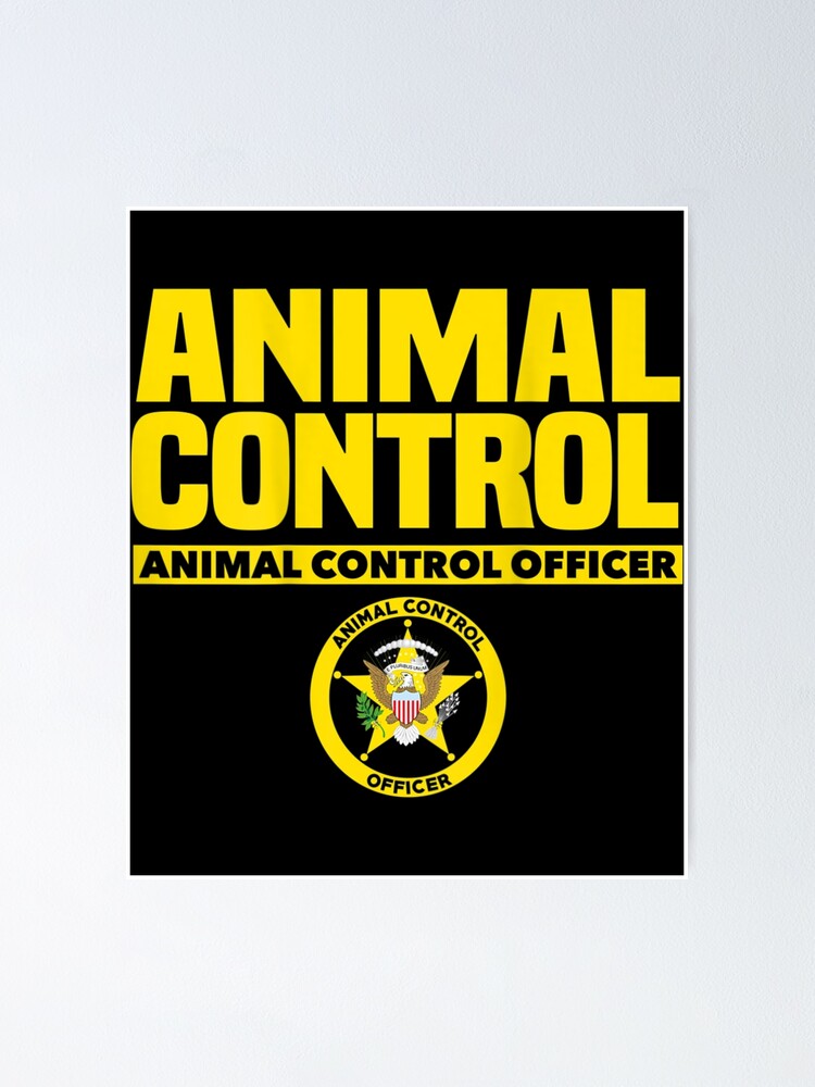 "Animal Control Officer Public Safety Uniform Patrol" Poster for Sale ...