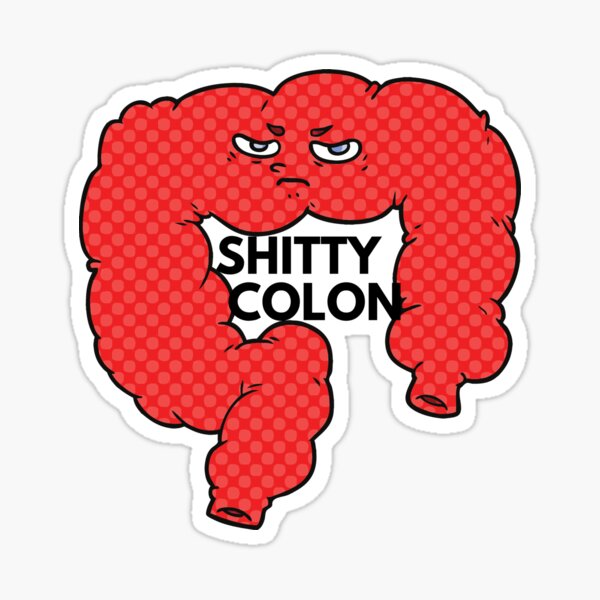 "shitty colon" Sticker for Sale by AyahBaniMustafa | Redbubble