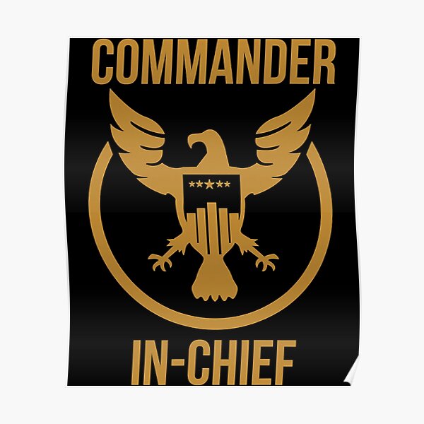 "CIC Tops Commander In Chief" Poster for Sale by nedrae | Redbubble