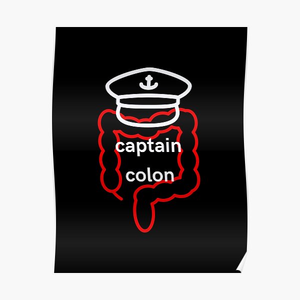 "captain colon" Poster for Sale by AyahBaniMustafa | Redbubble