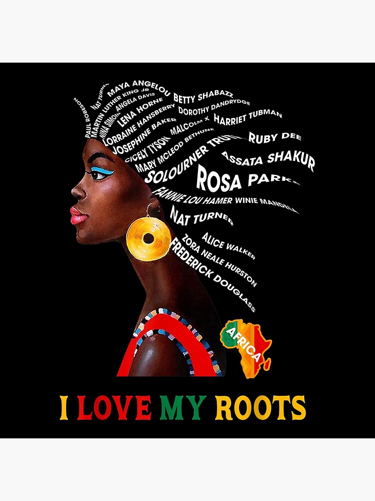 "I Love My Roots Black History Month Pride 2022 African Women" Poster ...