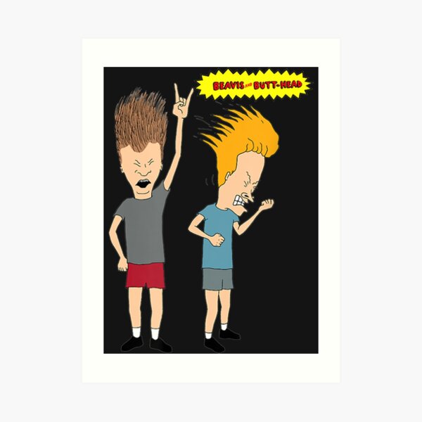 "Beavis and Butthead Rock The World Beavis and Butt-head E" Art Print ...