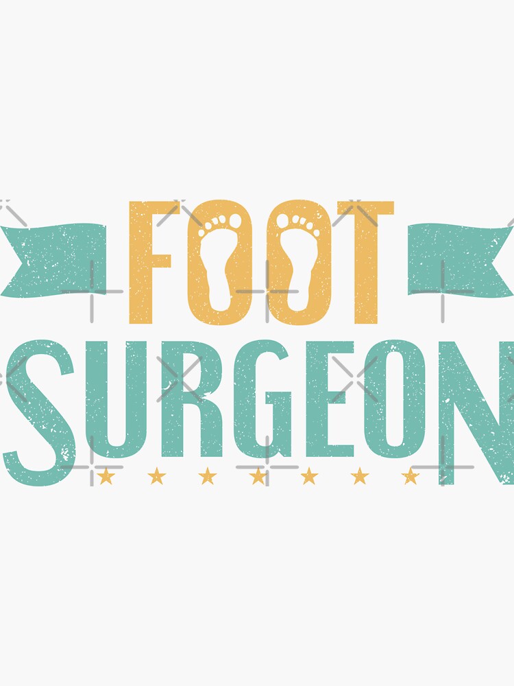 "Foot Surgeon Podiatry Podiatric Podiatrist" Sticker for Sale by FY83 ...