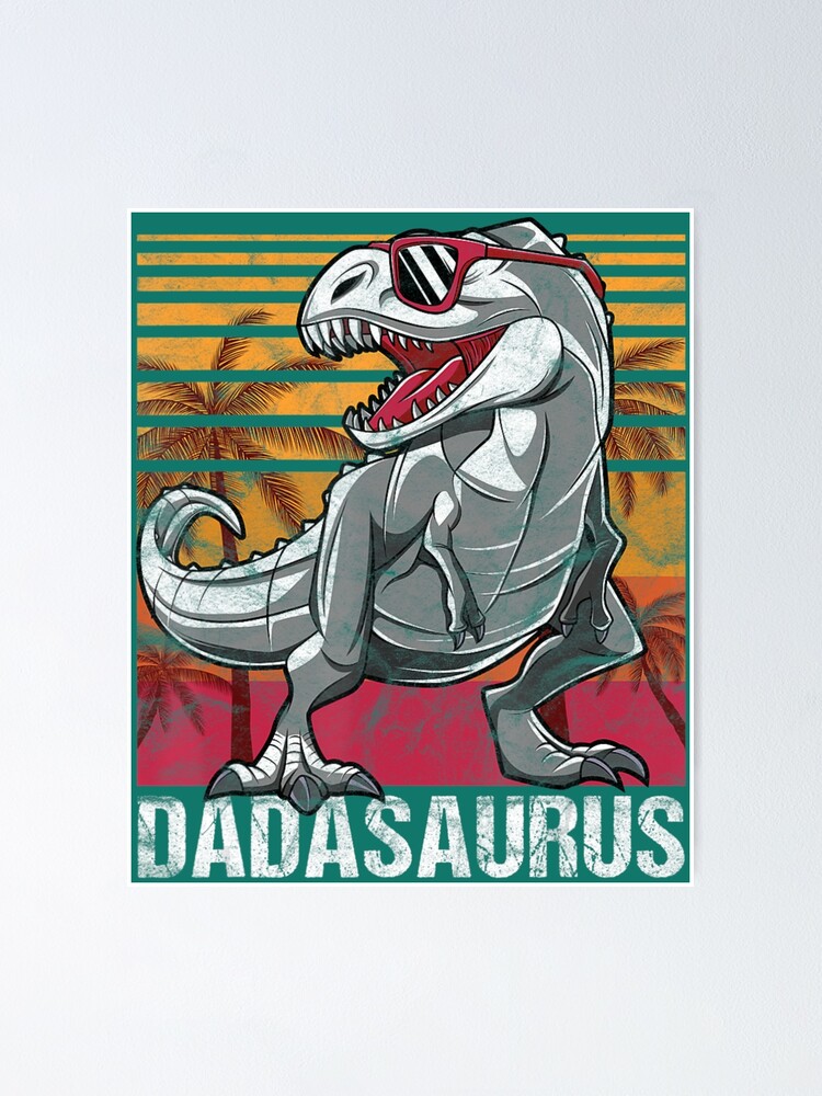 "Mens Dadasaurus Dinosaur T-Rex Dad Saurus Family Matching" Poster for ...