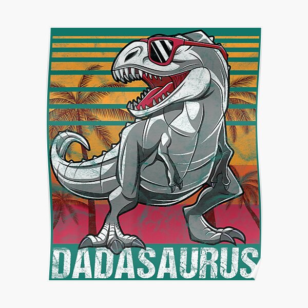 "Mens Dadasaurus Dinosaur T-Rex Dad Saurus Family Matching" Poster for ...