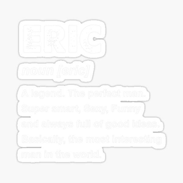 "Mens Eric Name" Sticker for Sale by HokaShiro | Redbubble