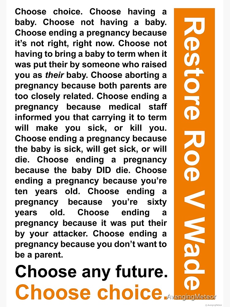 "CHOOSE CHOICE, Protect the right to Abortion – Restore Roe V Wade ...