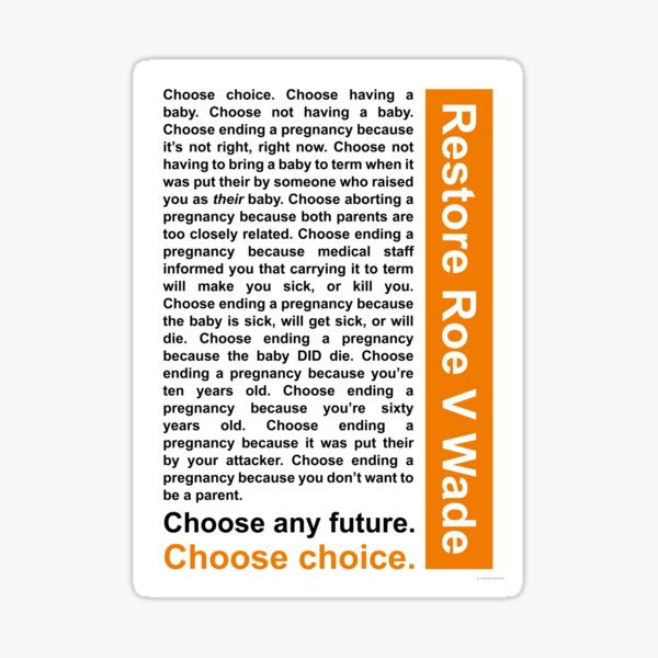 "CHOOSE CHOICE, Protect the right to Abortion – Restore Roe V Wade ...