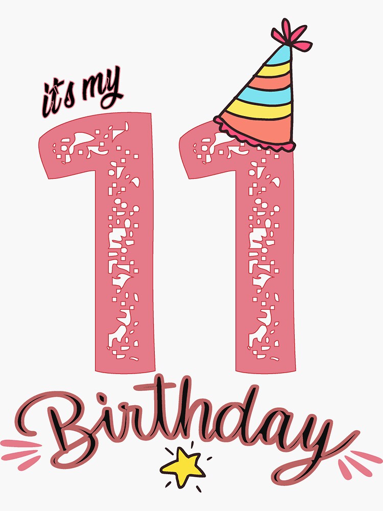 "It's My 11th Birthday" Sticker for Sale by FantasticBee | Redbubble