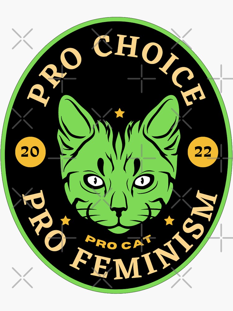 Pro Choice Pro Feminism Pro Cats Sticker For Sale By Nehaadhav
