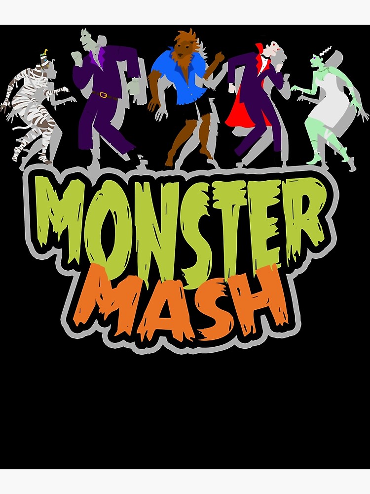 "The Monster Mash" Poster for Sale by AngelicaCast | Redbubble