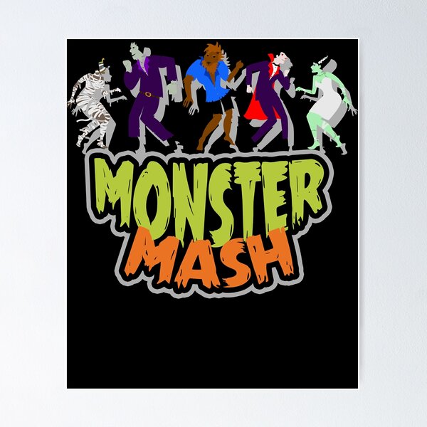 "The Monster Mash" Poster for Sale by AngelicaCast | Redbubble