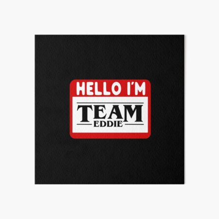 "Hello I´m Team Eddie Munson I Stranger Things " Art Board Print for ...
