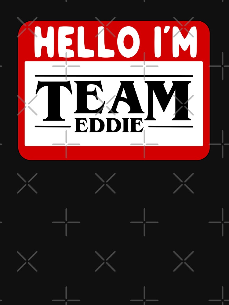 "Hello I´m Team Eddie Munson I Stranger Things " T-shirt for Sale by ...