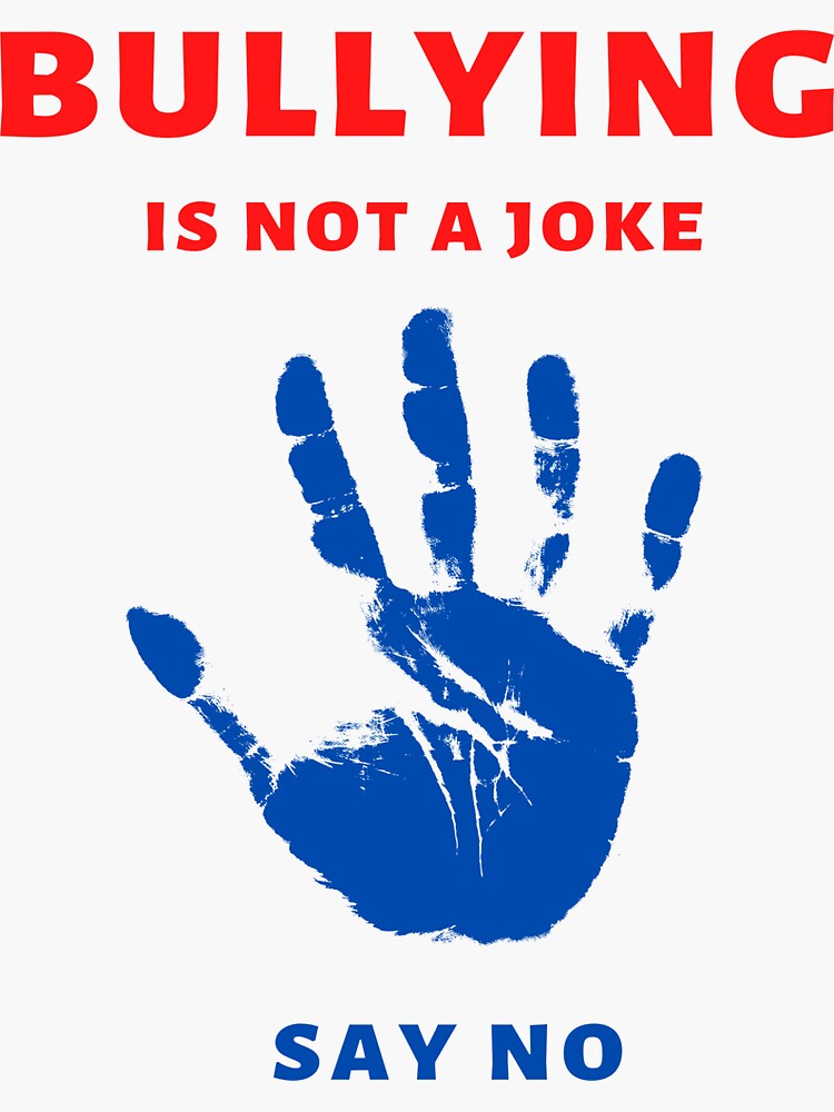 " BULLYING IS NOT A JOKE SAI NO T-SHIRT" Sticker for Sale by artetotal ...
