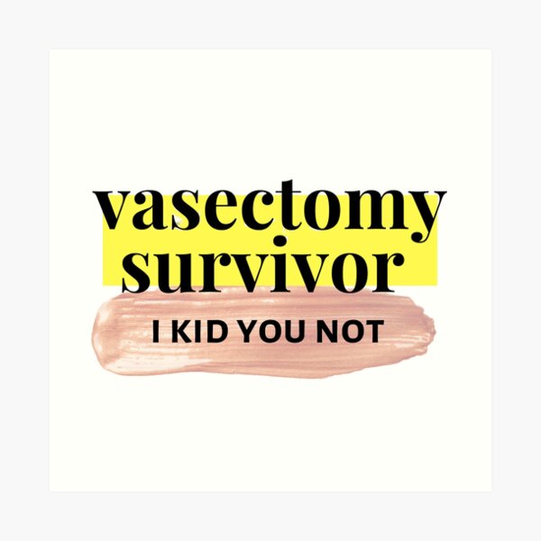 "Vasectomy Meme Sticker & posters Designs" Art Print for Sale by Mclion ...