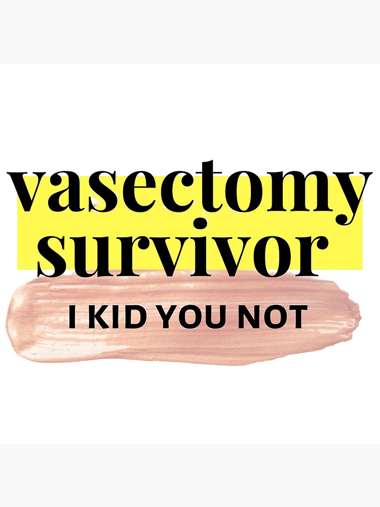 "Vasectomy Meme Sticker & posters Designs" Art Print for Sale by Mclion ...