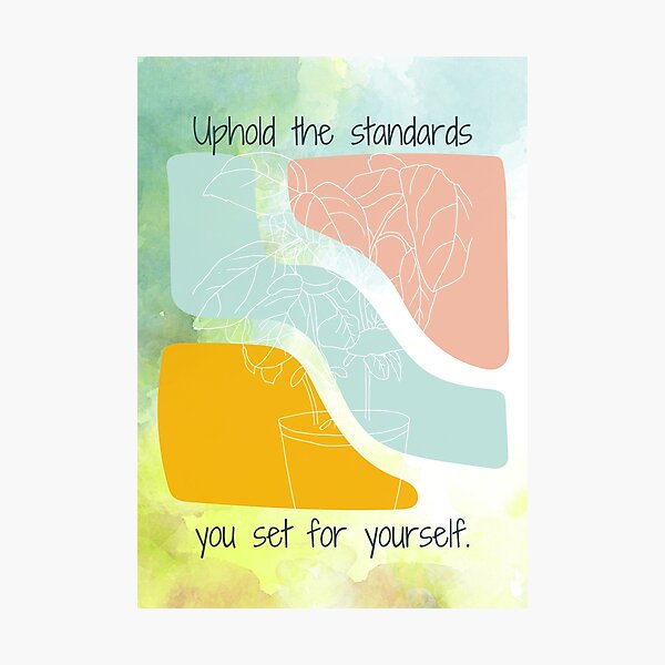 "Uphold the standards you set Affirmation Inspirational motivational ...