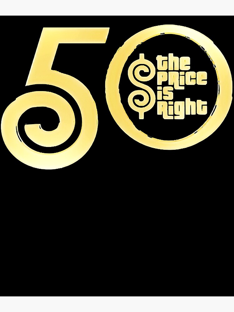 "The Price is Right 50th Anniversary" Poster for Sale by AngelicaCast ...
