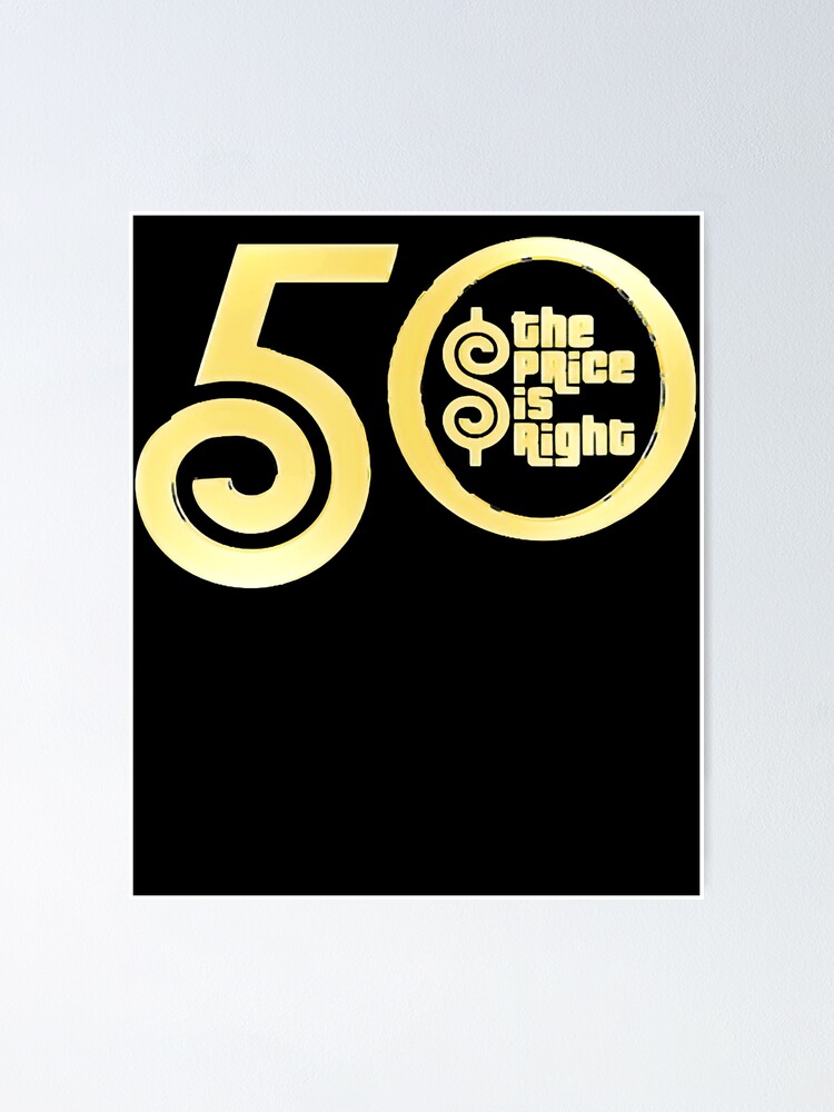 "The Price is Right 50th Anniversary" Poster for Sale by AngelicaCast ...