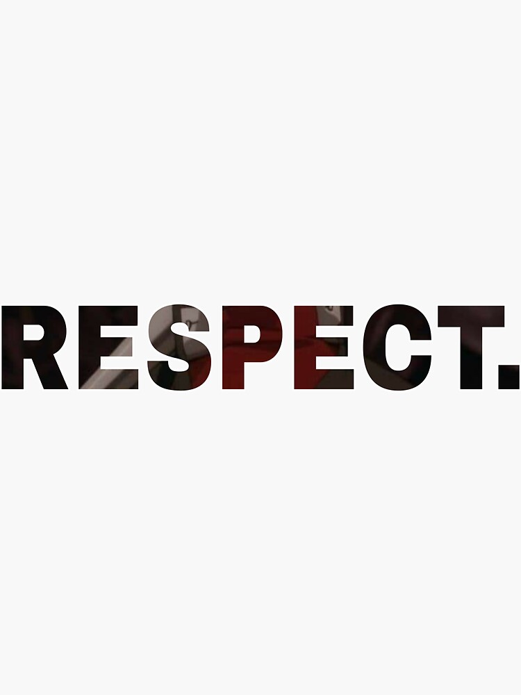 "respect" Sticker for Sale by kahskie | Redbubble